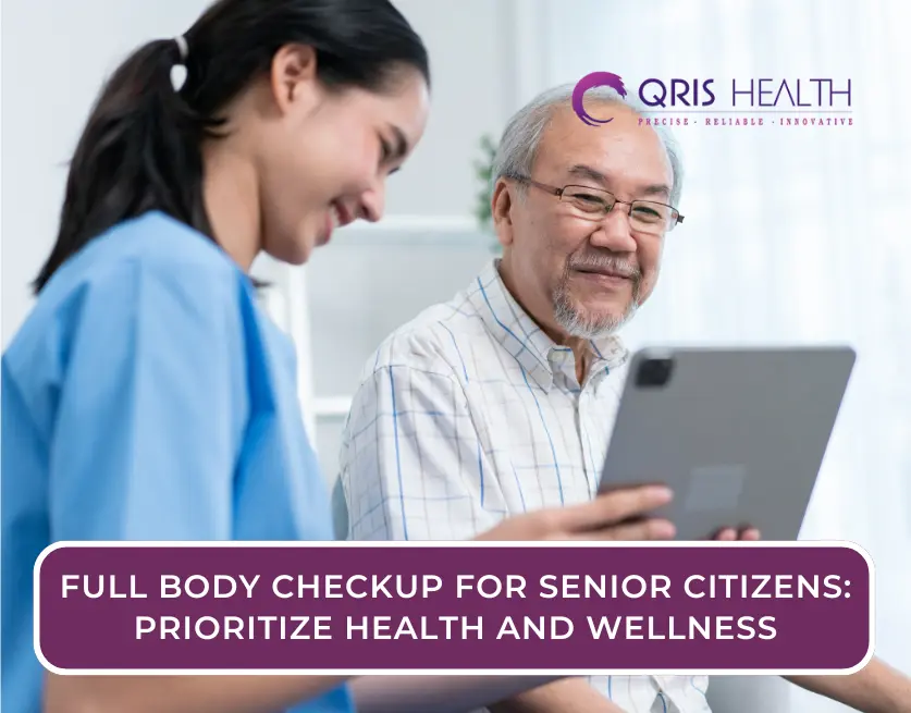 Full Body Checkup for Senior Citizens: Prioritize Health and Wellness