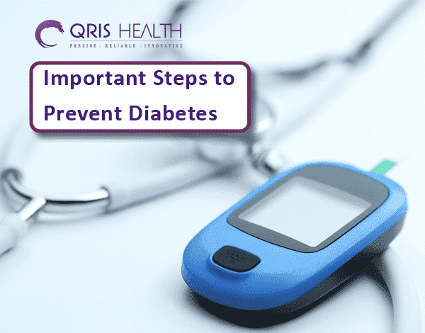 Important Steps to Prevent Diabetes | Qris Health