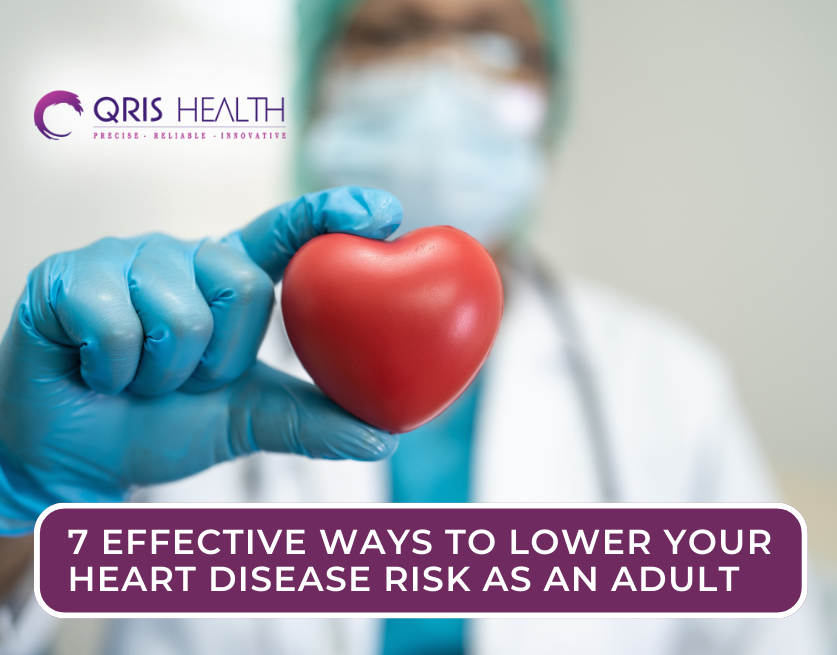 7 Effective Ways to Lower Your Heart Disease Risk as an Adult